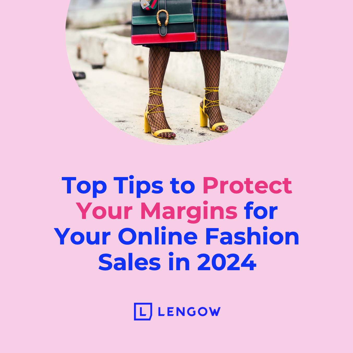 Tips to Protect Your Margins for Your E-commerce Fashion Sales - Lengow