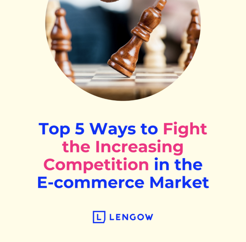 Top 5 Ways to Fight the Increasing E-commerce Competition - Lengow